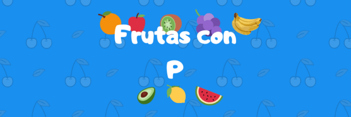Las frutas que empiezan por la letra p | frutilen.com